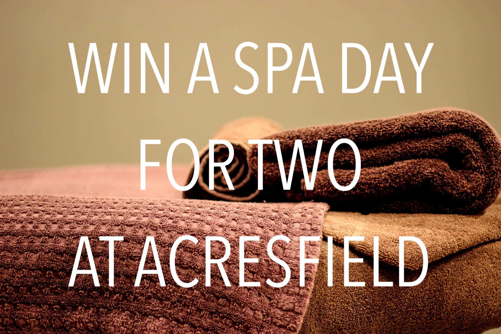 Win A Spa Day For Two Acresfield Leisure Win A Spa Day For Two Acresfield Leisure